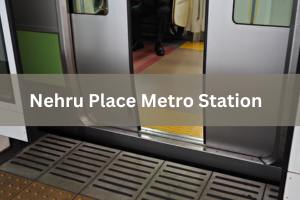 Nehru Place Metro Station: Timing, fare, route map, entry/exit